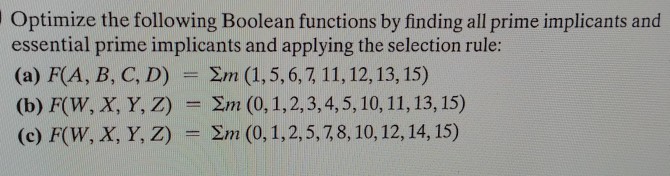 Solved Optimize the following Boolean functions by finding | Chegg.com