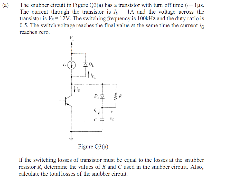 Solved The snubber circuit in Figure Q3(a) has a transistor | Chegg.com
