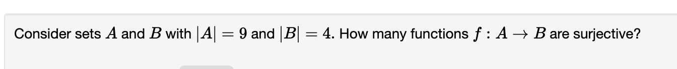Solved Consider sets A and B ﻿with |A|=9 ﻿and |B|=4. ﻿How | Chegg.com