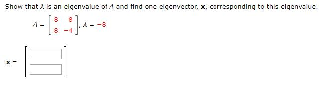 Solved show that λ is an eigenvalue of A and find one | Chegg.com