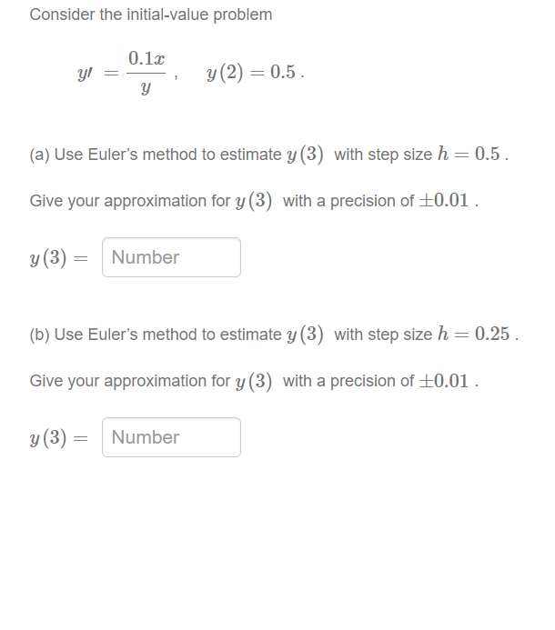 Solved Consider the initial-value problem y′=y0.1x,y(2)=0.5 | Chegg.com
