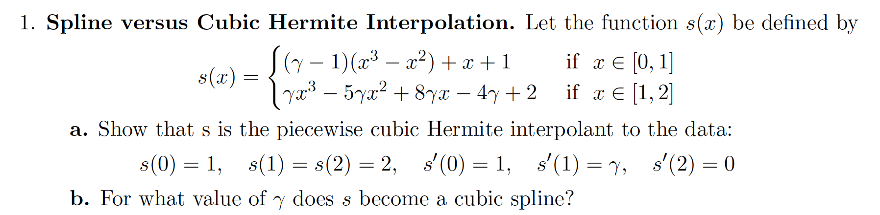 Solved 1. Spline versus Cubic Hermite Interpolation. Let the | Chegg.com