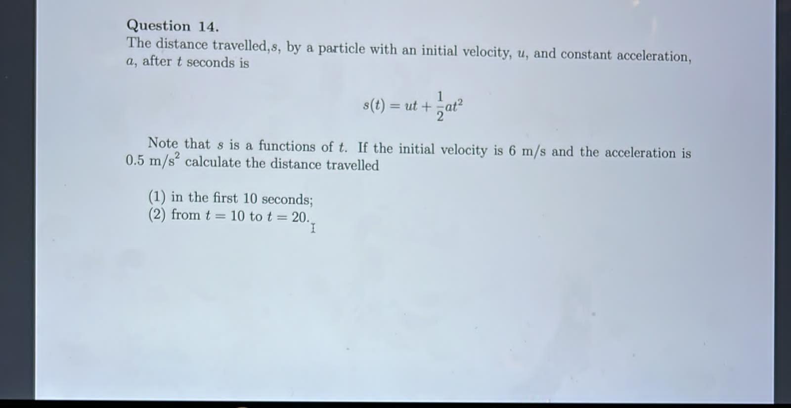 Solved Question 14 . The distance travelled, s, by a | Chegg.com