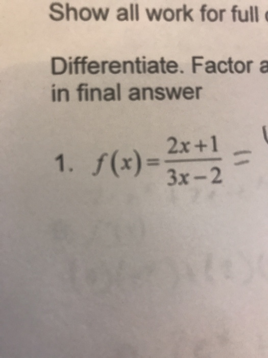 Solved Show full work Differentiate. Factor | Chegg.com