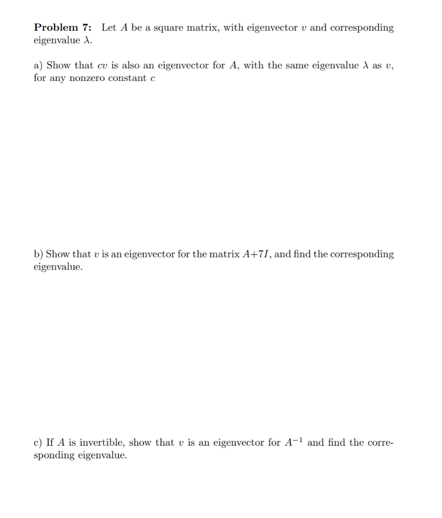 Solved Problem 7: eigenvalue λ Let A be a square matrix, | Chegg.com