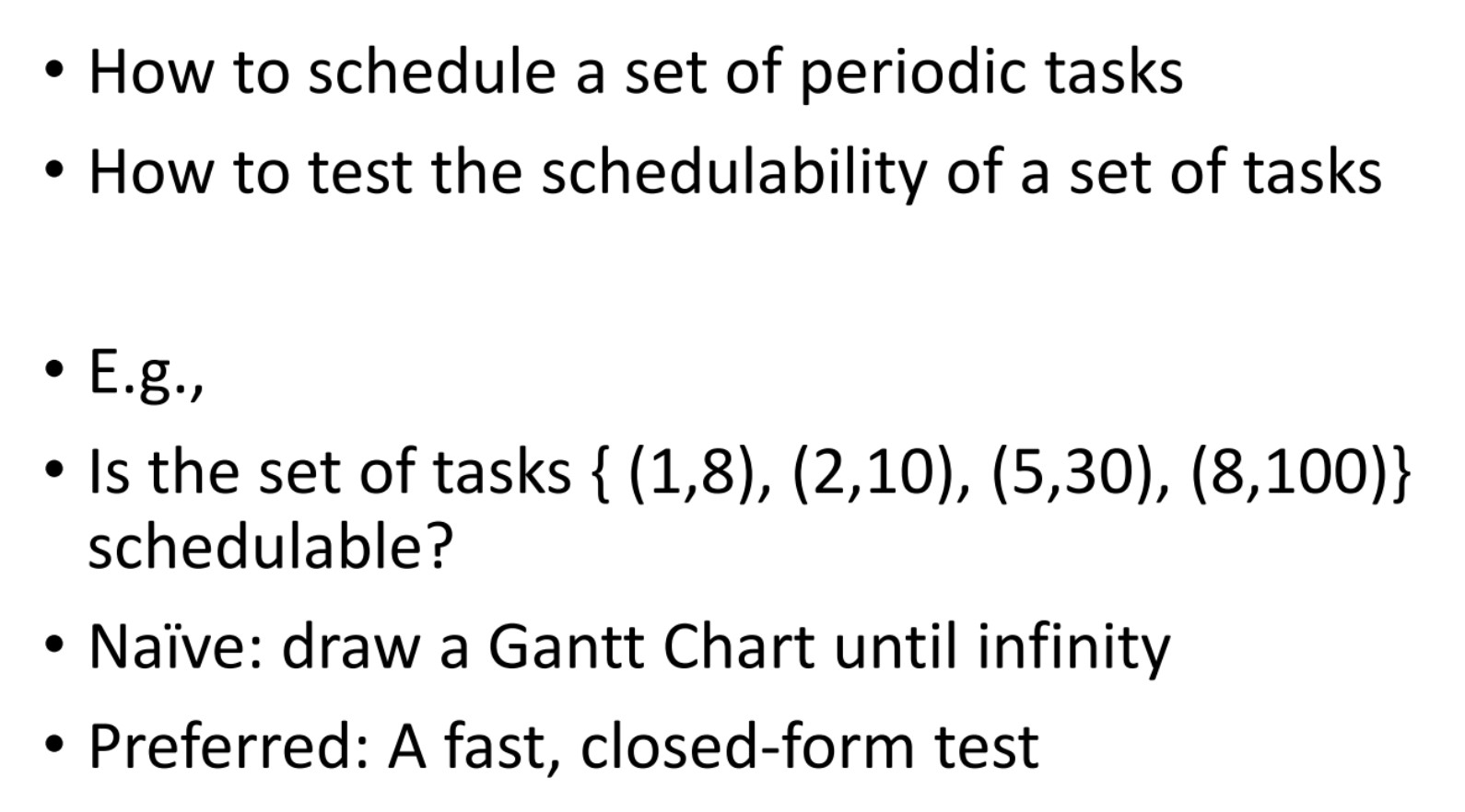Solved O • How to schedule a set of periodic tasks How to | Chegg.com