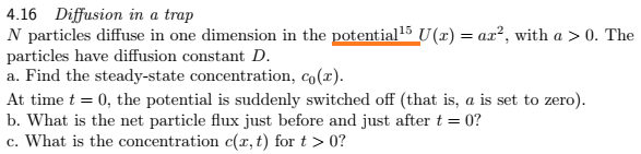 Solved 4.16 ﻿Diffusion in a trapN ﻿particles diffuse in one | Chegg.com