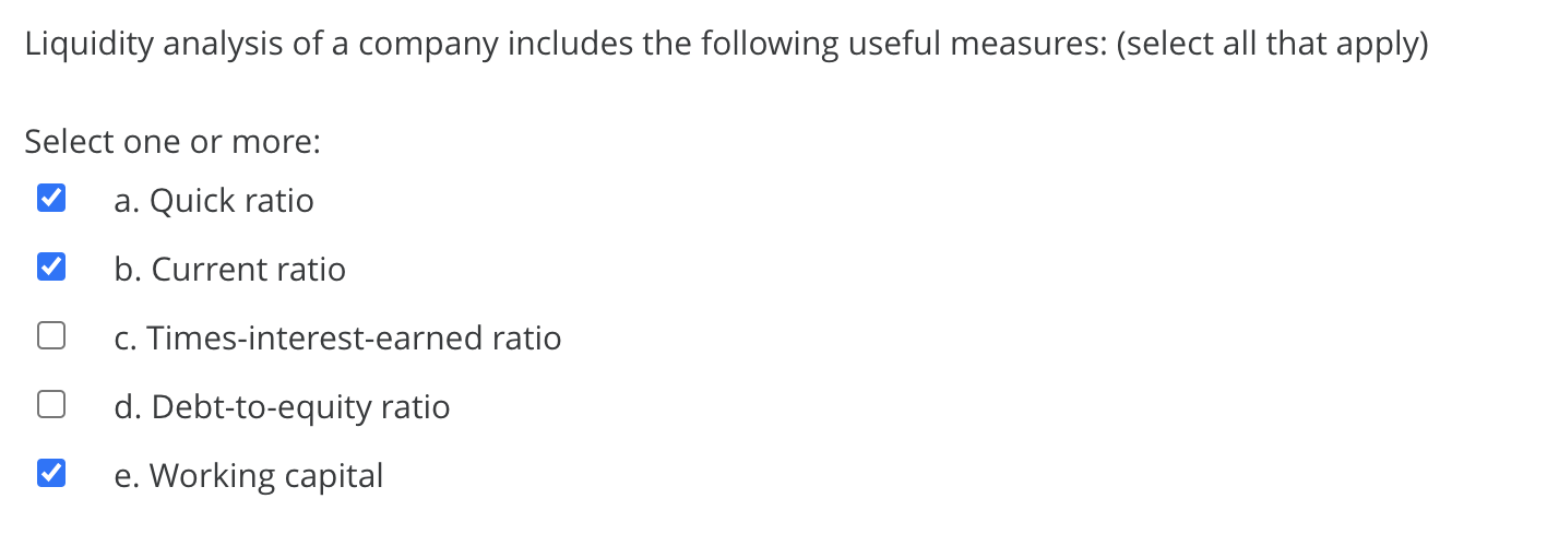 Solved Liquidity analysis of a company includes the | Chegg.com