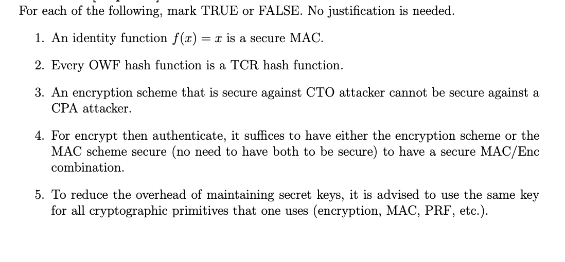 Solved For each of the following, mark TRUE or FALSE. No | Chegg.com