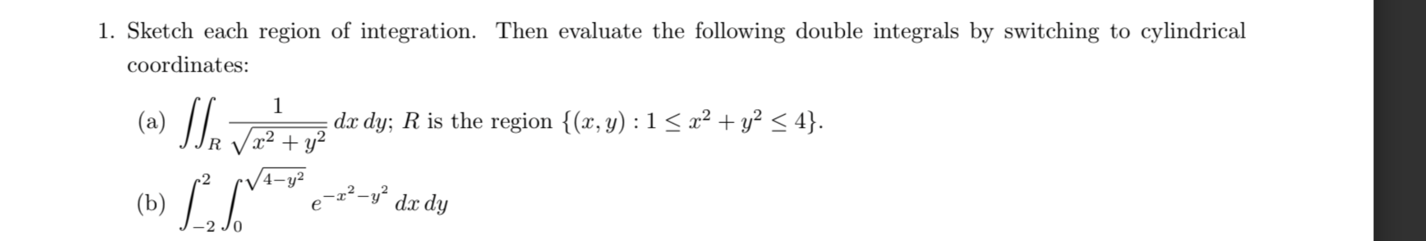 Solved 1. Sketch each region of integration. Then evaluate | Chegg.com
