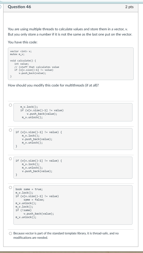 Solved Question 46 2 pts You are using multiple threads to | Chegg.com