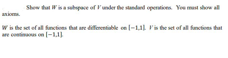 Solved Show that W ﻿is a subspace of V ﻿under the standard | Chegg.com