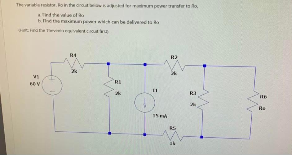 Solved The variable resistor, Ro in the circuit below is | Chegg.com