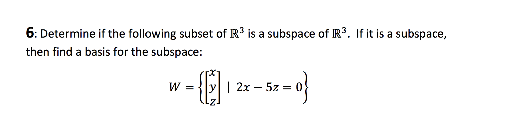 Solved 6: Determine if the following subset of R3 is a | Chegg.com