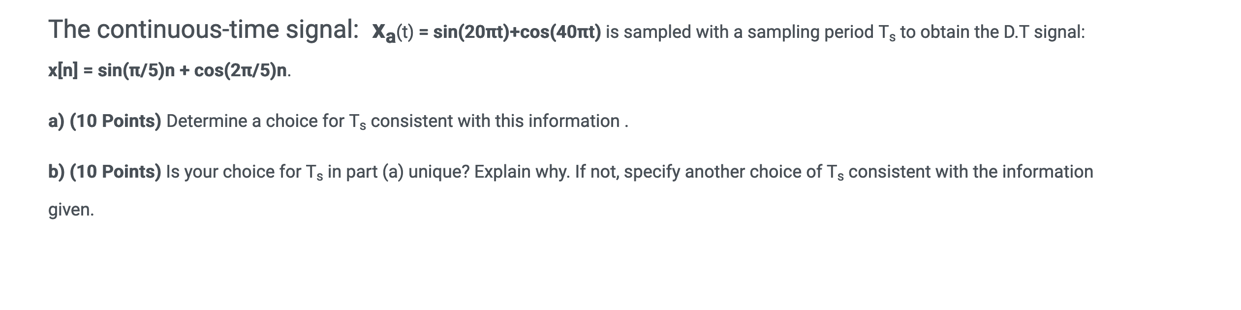 Solved The continuous-time signal: Xa(t) = | Chegg.com