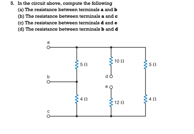 Solved 5. In the circuit above, compute the following (a) | Chegg.com
