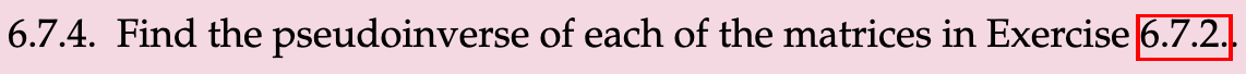 Solved 6.7.4. Find the pseudoinverse of each of the matrices | Chegg.com