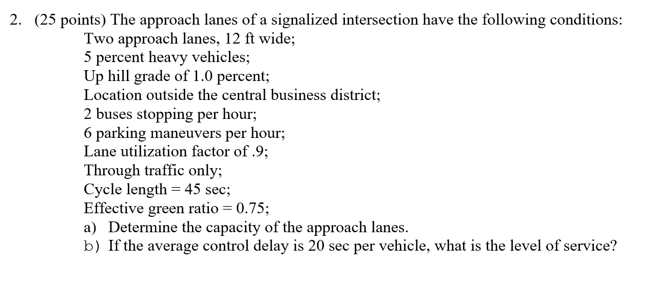 Solved (25 points) The approach lanes of a signalized | Chegg.com