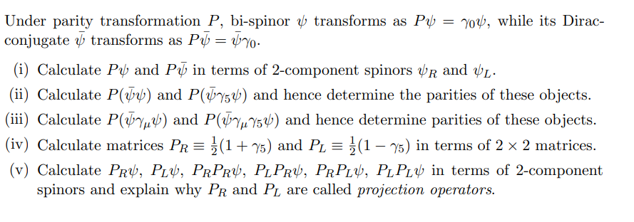 Solved Under parity transformation P, bi-spinor y transforms | Chegg.com