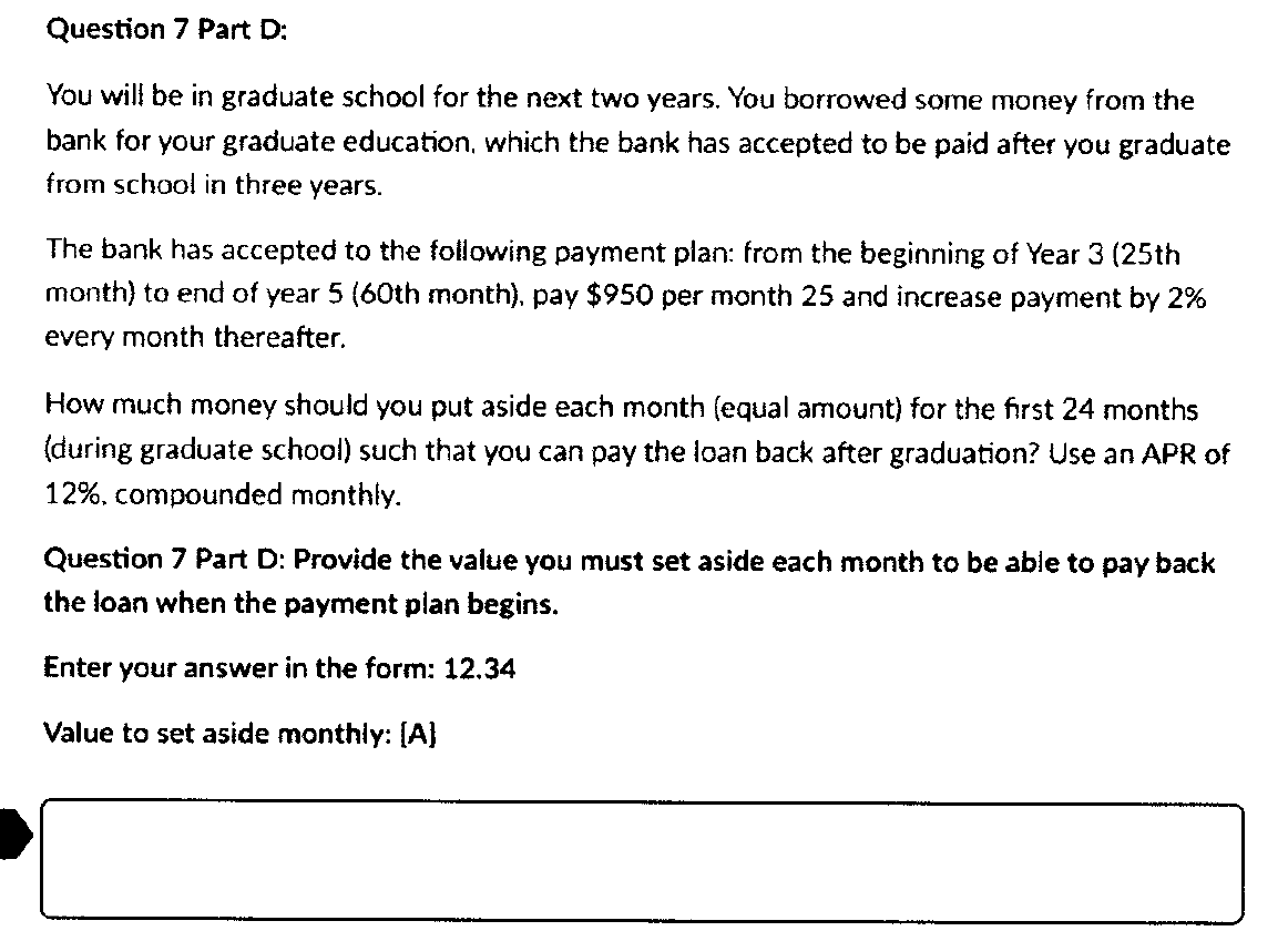 Solved Question 7 Part D: You will be in graduate school for | Chegg.com