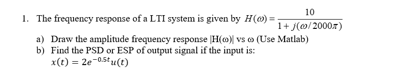 1. The frequency response of a LTI system is given by | Chegg.com