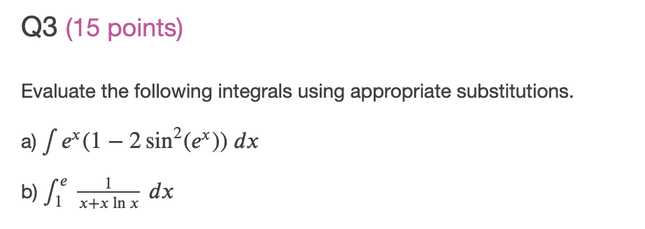 Solved Evaluate the following integrals using | Chegg.com