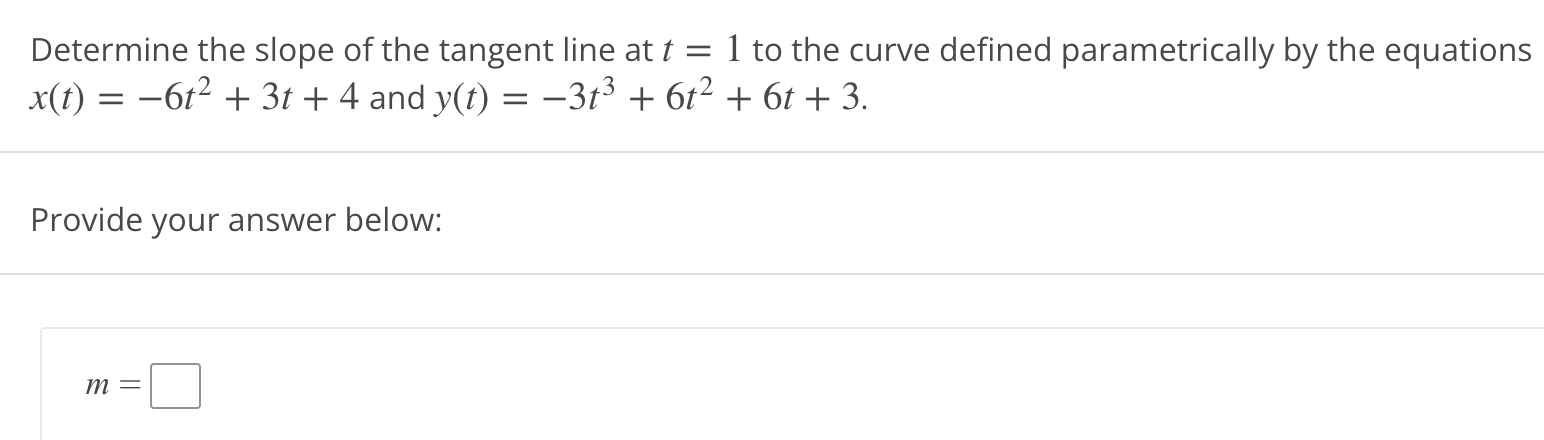 Solved Determine the slope of the tangent line at \\( t=1 | Chegg.com