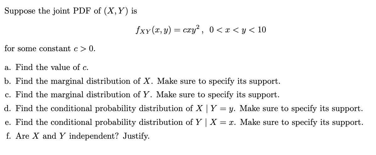 Solved Suppose the joint PDF of (X,Y) is fXY(x,y)=cxy2,00. | Chegg.com