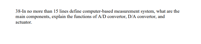 Solved 38-In no more than 15 lines define computer-based | Chegg.com