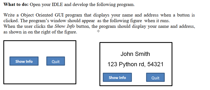 Solved What to do: Open your IDLE and develop the following | Chegg.com