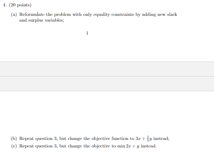 4. (20 points) (a) Reformulate the problem with only | Chegg.com