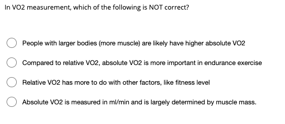 Solved In VO2 measurement, which of the following is NOT | Chegg.com