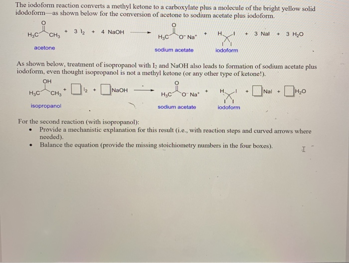 Solved The iodoform reaction converts a methyl ketone to a | Chegg.com