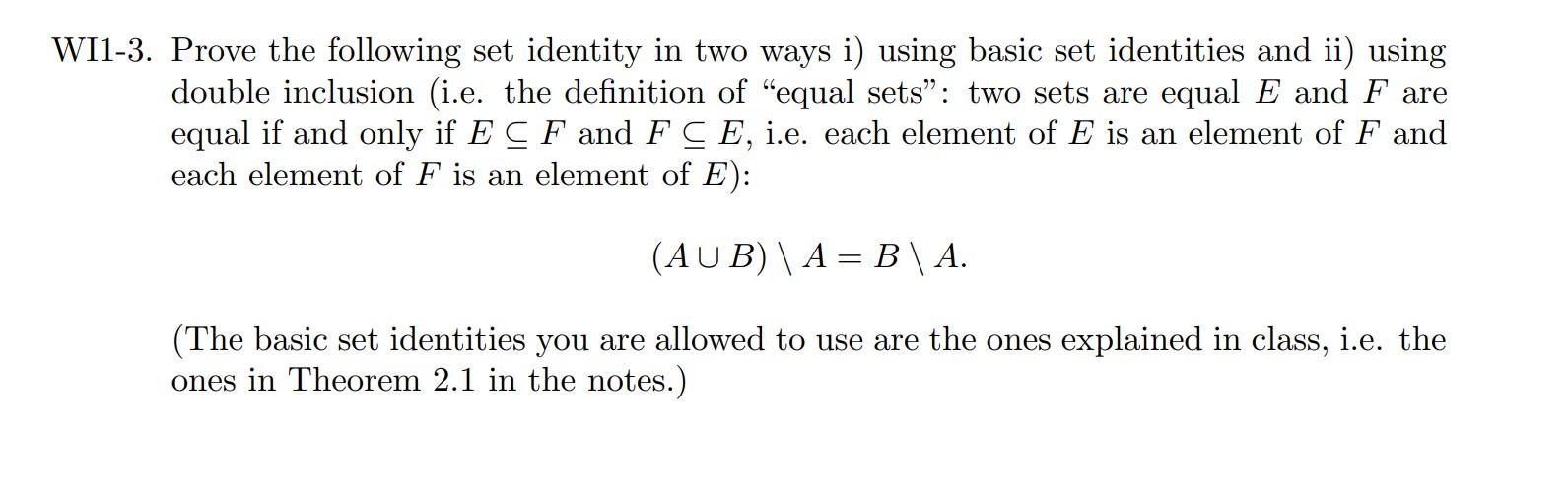 Solved WI1-3. Prove the following set identity in two ways | Chegg.com
