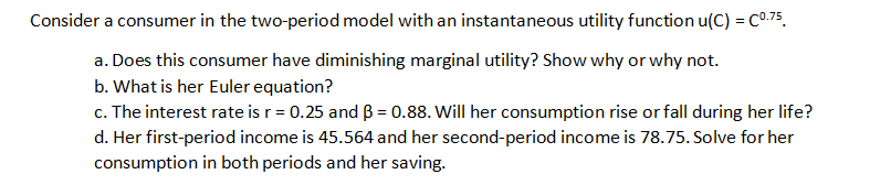 Solved Consider a consumer in the two-period model with an | Chegg.com