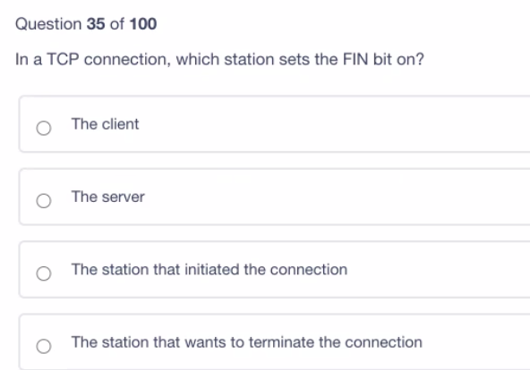 Solved Question 35 of 100 In a TCP connection, which station | Chegg.com