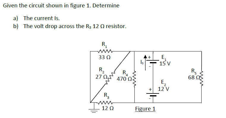 Solved Given the circuit shown in figure 1. ﻿Determinea) | Chegg.com