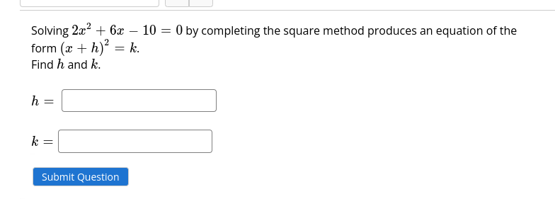 Solved Solving 2x2+6x-10=0 ﻿by completing the square method | Chegg.com