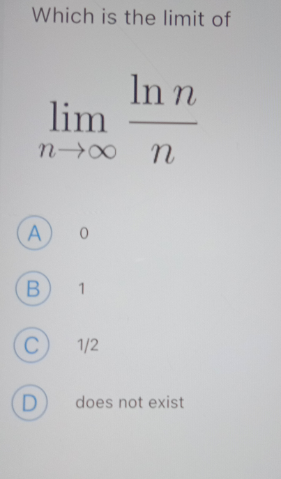 Solved Which is the limit of In n lim n-> N т А 0 B 1 1/2 D | Chegg.com