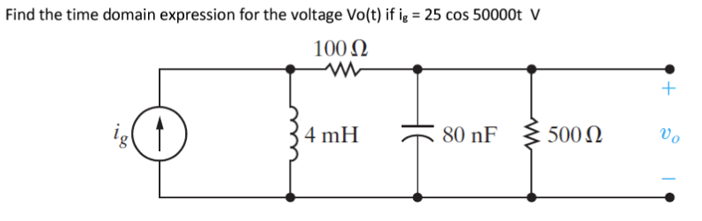 Solved Find the time domain expression for the voltage Vo(t) | Chegg.com