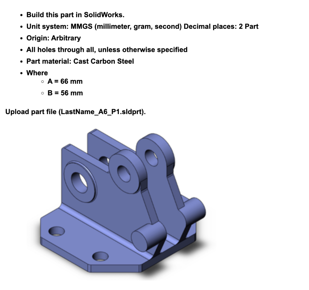 Solved - Build this part in SolidWorks. - Unit system: MMGS | Chegg.com