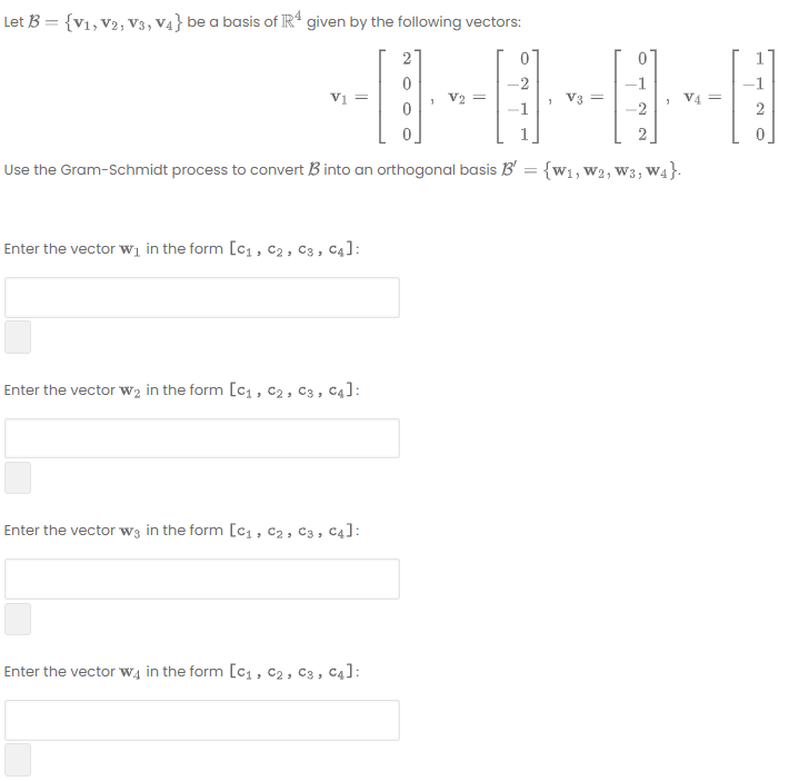 Solved Let B = {V1, V2, V3, V4} be a basis of R* given by | Chegg.com