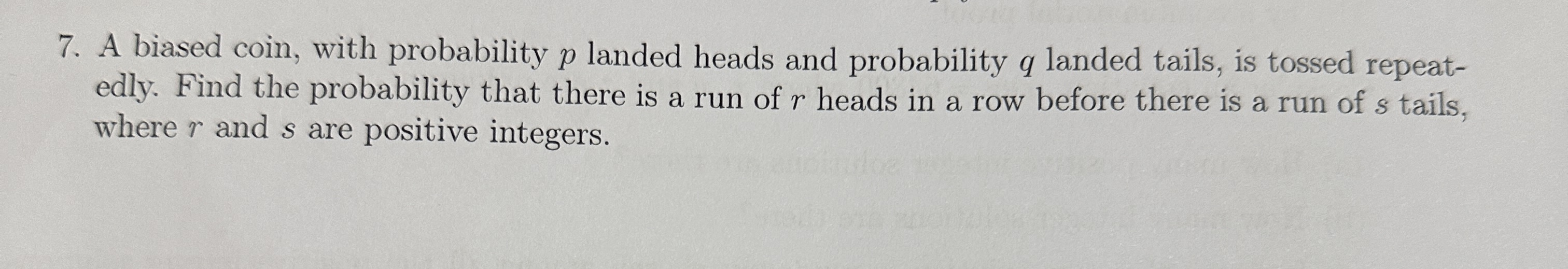 Solved A biased coin, with probability p ﻿landed heads and | Chegg.com