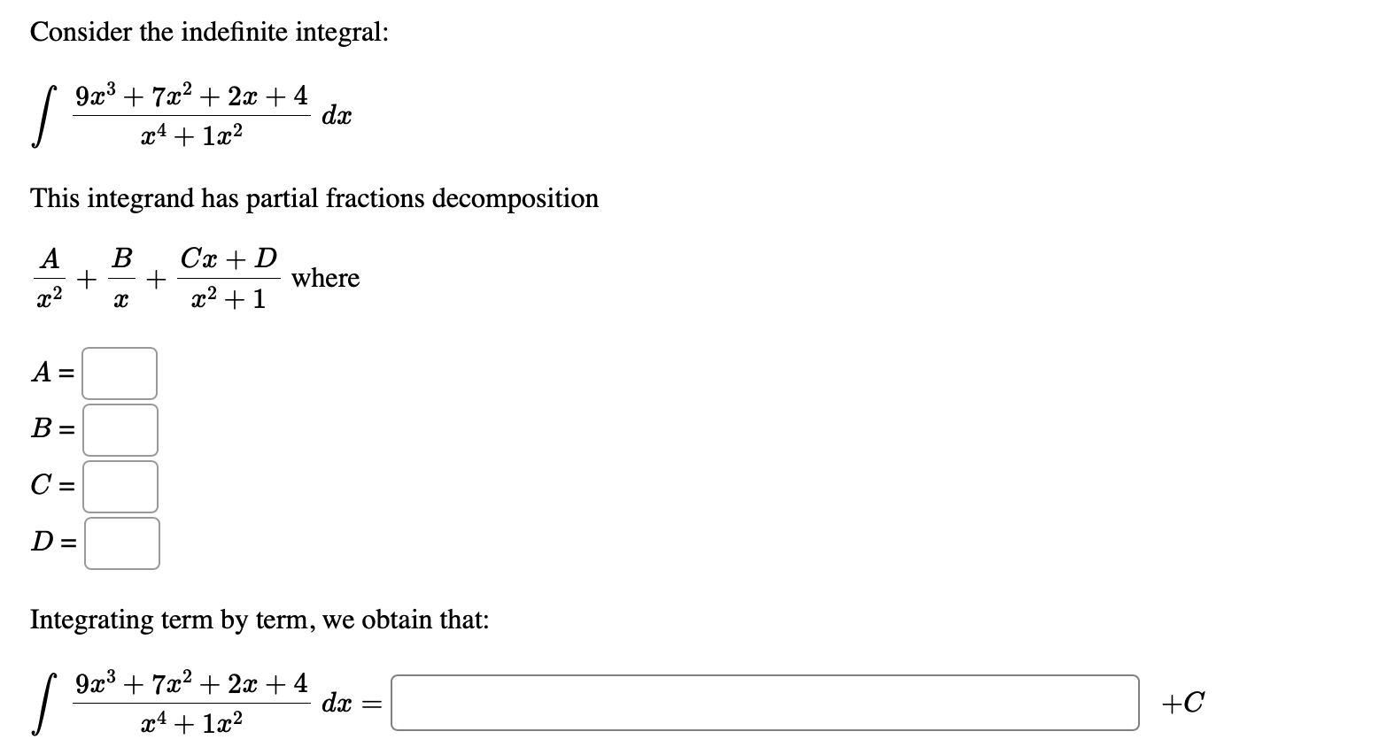 Solved Consider the indefinite integral: | Chegg.com