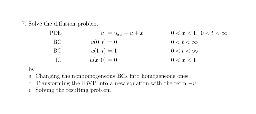 Solved 7. Solve the diffusion problem PDE BC BC IC 0 | Chegg.com
