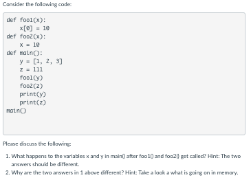 Solved Consider the following code: def fool(x): x[0] = 10 | Chegg.com
