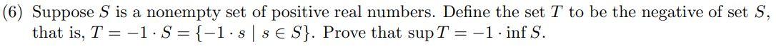 Solved (6) Suppose S is a nonempty set of positive real | Chegg.com