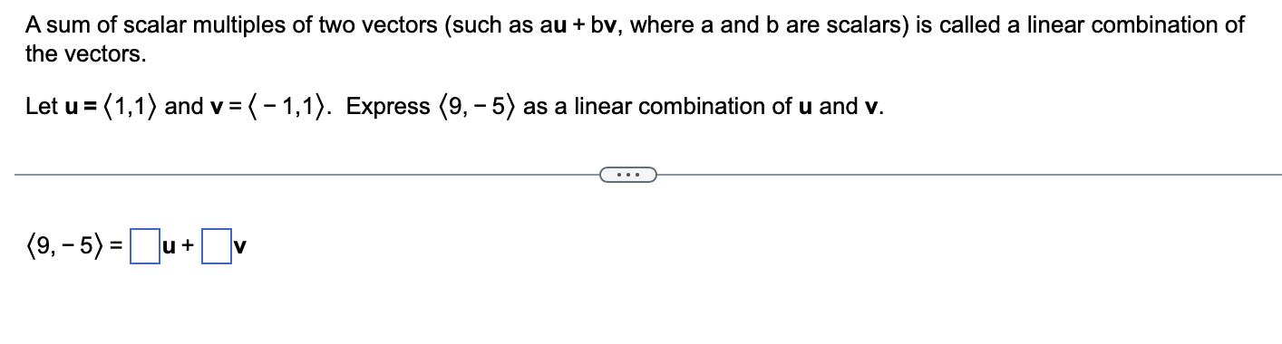 Solved A sum of scalar multiples of two vectors (such as | Chegg.com