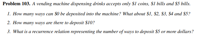 Solved Problem 103. A vending machine dispensing drinks | Chegg.com