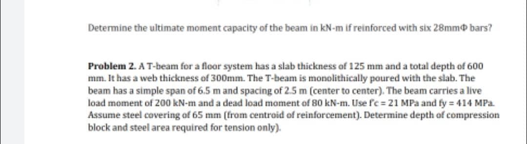 Solved Determine the ultimate moment capacity of the beam in | Chegg.com